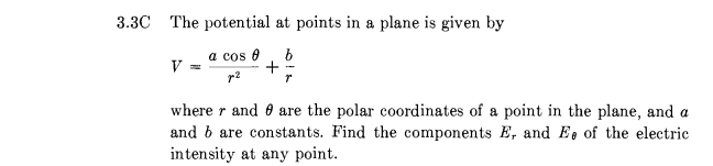 SOLVED: 3.3C The potential at points in a plane is given by V=(a cosθ ...
