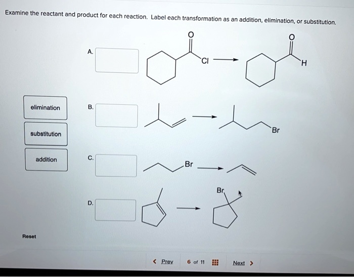 SOLVED: Examine the reactant and product for each reaction. Label each transformation as an ...