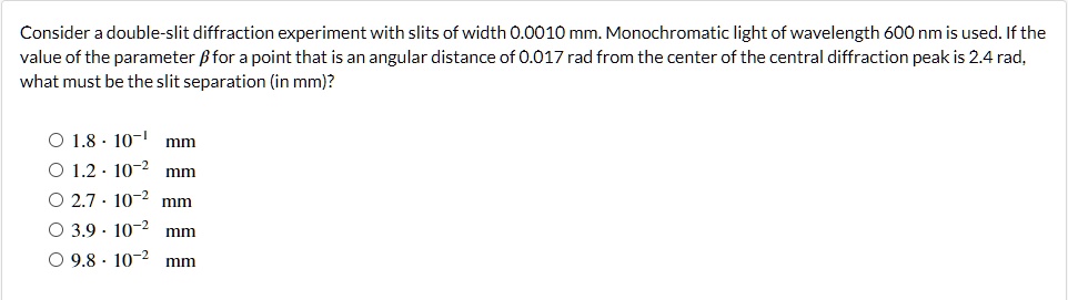 Solved Consider A Double Slit Diffraction Experiment With Slits Of