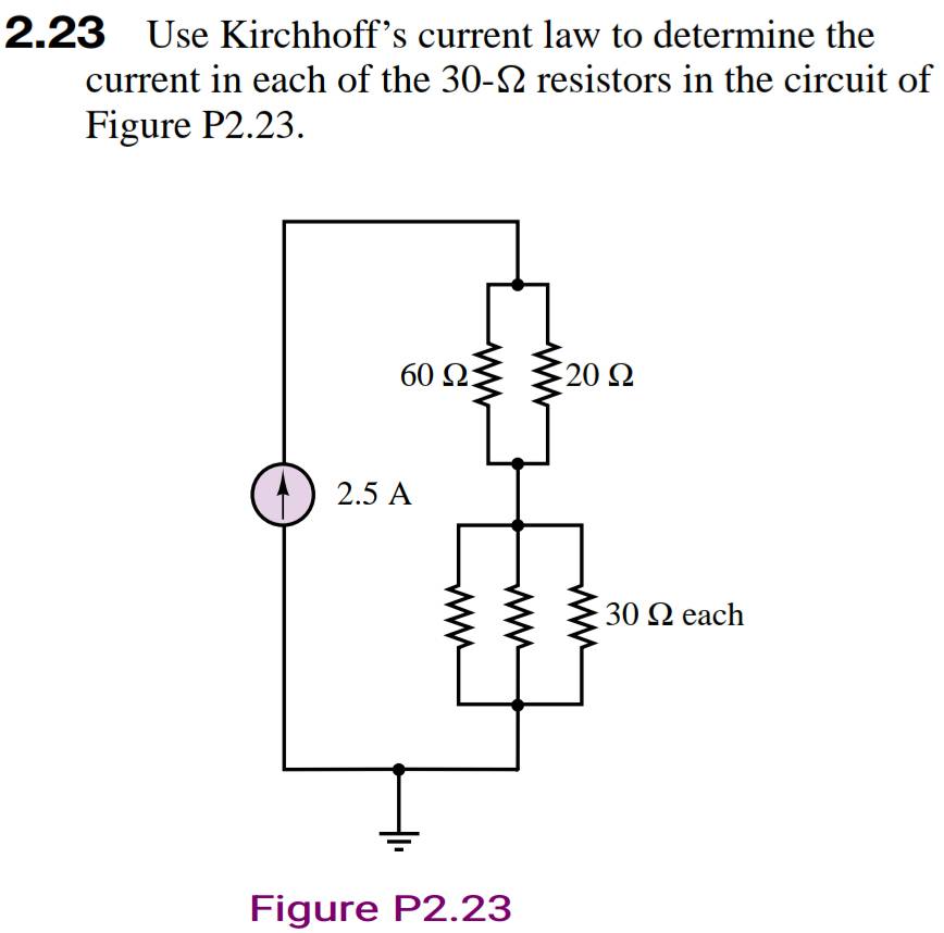 2.23 Use Kirchhoff's current law to determine the current in each of the 30-Ω resistors in the ...
