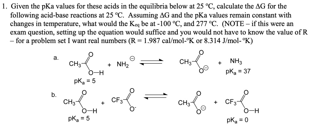 1. Given the pKa values for these acids in the equilibria below at 25 ...