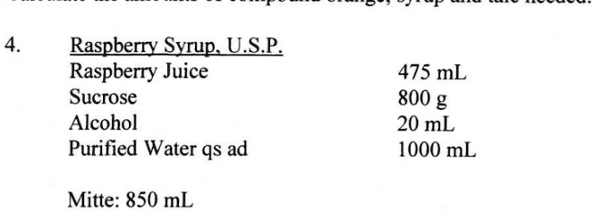 SOLVED: Calculate the amounts needed to prepare: Raspberry Syrup USP ...