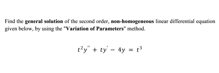 SOLVED:Find the general solution of the second order; non-homogeneous linear differential ...