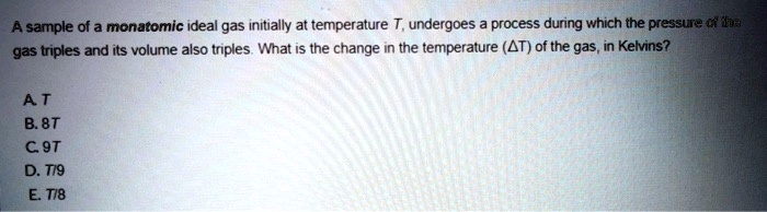 A sample of a monatomic ideal gas initially at temperature t...