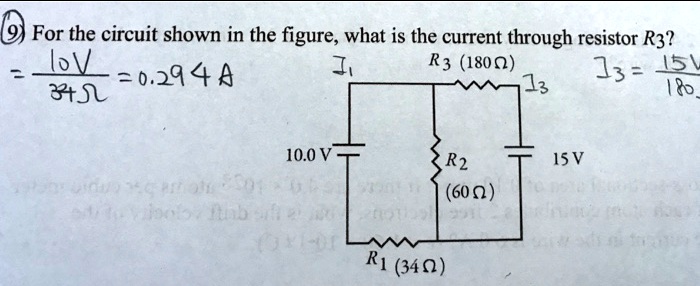 for the circuit shown in the figure what is the current through resistor r3 lv r3 1802 13 45 ...