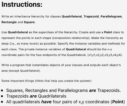 SOLVED: Instructions: Write an inheritance hierarchy for classes Quadrilateral, Trapezoid ...