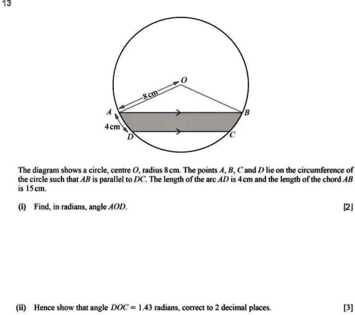 SOLVED: The diagram shows a circle, center O, with a radius of 8cm. The points A, B, C, and D ...