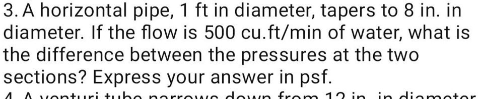 3a horizontal pipe 1 ft in diametertapers to 8 inin diameter if the ...