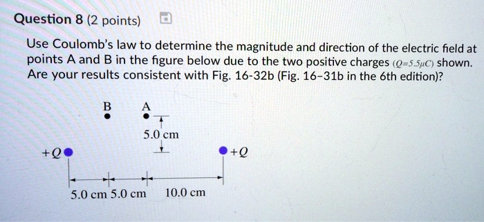 Solved Use Coulombs Law To Determine The Magnitude And Direction Of