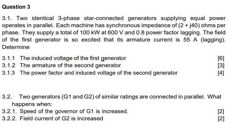 SOLVED: Please answer urgently Question 3 3.1. Two identical 3-phase star-connected generators ...