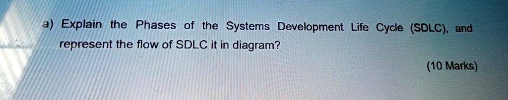SOLVED: ans quickly please a) Explain the Phases of the Systems ...