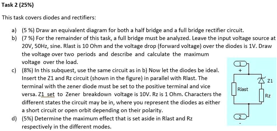 Task 2 (25%) This task covers diodes and rectifiers: a) (5%)...