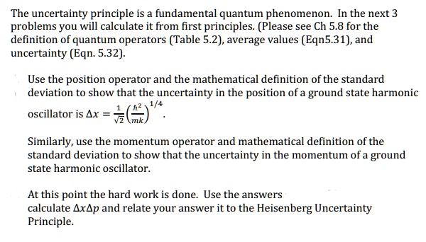 SOLVED: The uncertainty principle is a fundamental quantum phenomenon. In the next 3 problems ...