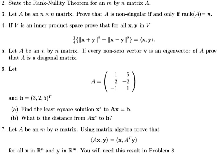 SOLVED: State the Rank-Nullity Theorem for an m by n matrix. Let A be an n x n matrix. Prove ...