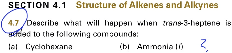 SECTION 4.1 Structure of Alkenes and Alkynes 4.7 Describe...