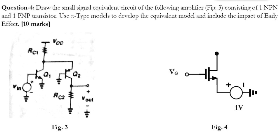 SOLVED: Question 4: Draw the small signal equivalent circuit of the ...