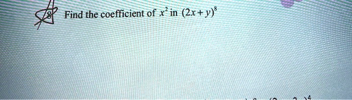 Find the coefficient of x in (2x+y)8