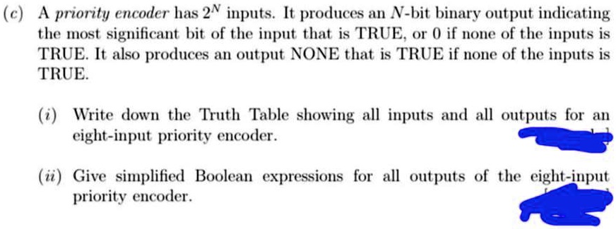 Solved A Priority Encoder Has 2n Inputs It Produces An N Bit Binary Output Indicating The Most 3766