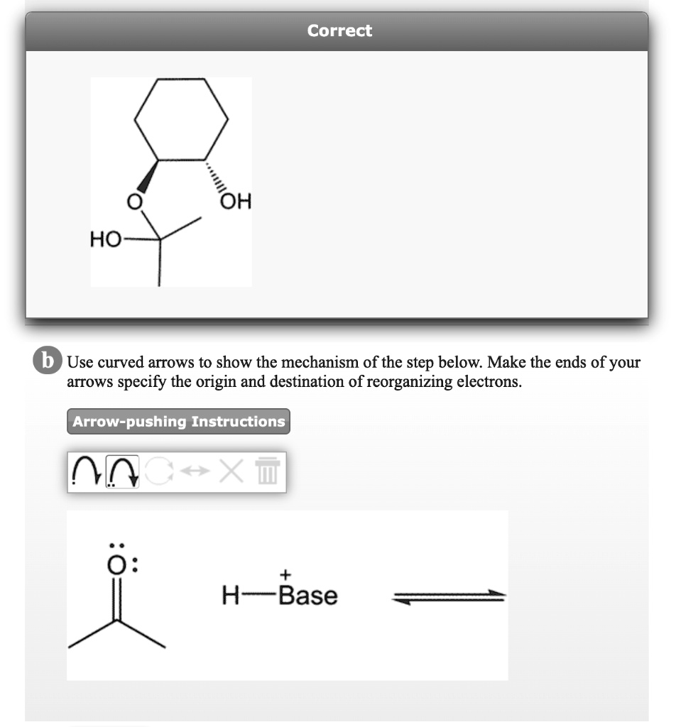 SOLVED: Correct OH HO- b Use curved arrows to show the mechanism of the step below. Make the ...