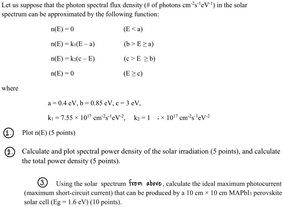 SOLVED: Let us suppose that the photon spectral flux density (# of photons cm-2s-1eV-1) in the ...