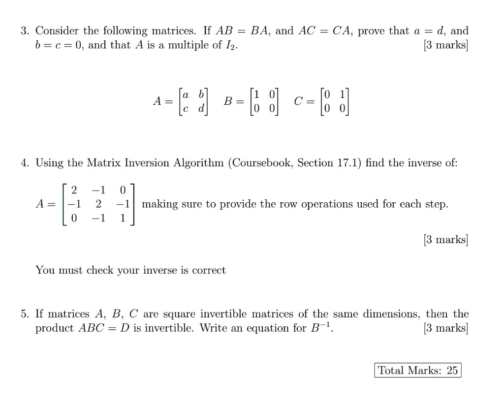 SOLVED: 3. Consider the following matrices. If AB = BA, and AC = CA ...