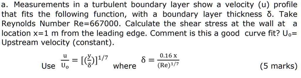 SOLVED: Measurements in a turbulent boundary layer show a velocity (u ...