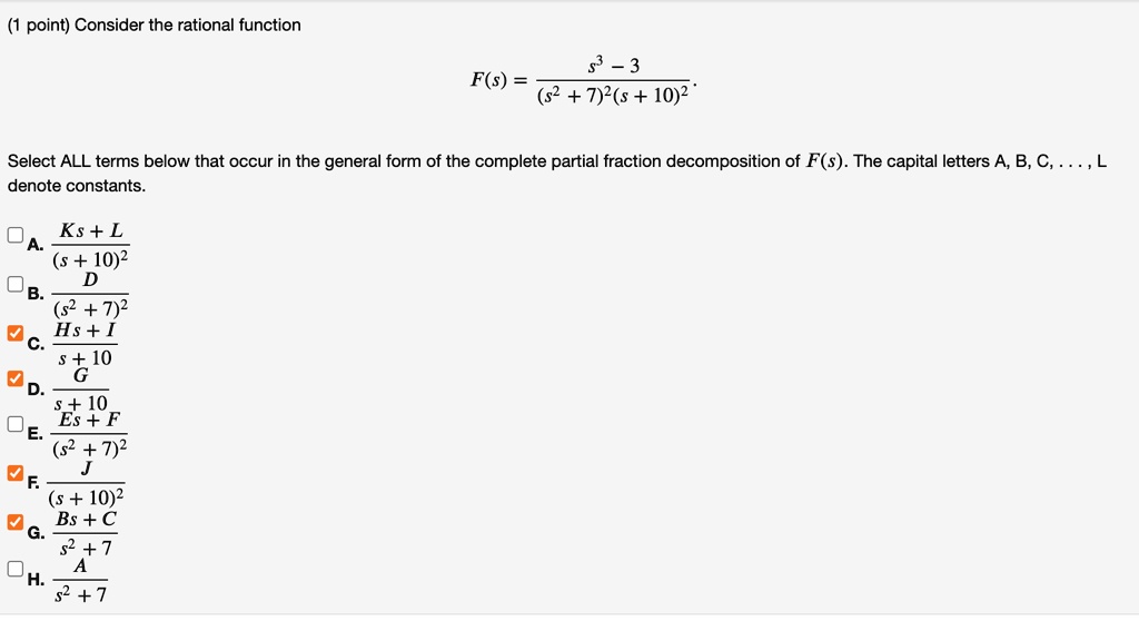SOLVED: point) Consider the rational function F(s) = +7)2( + 10)2 Select ALL terms below that ...