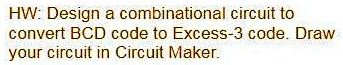 SOLVED: Design a combinational circuit to convert BCD code to Excess-3 code. Draw your circuit ...