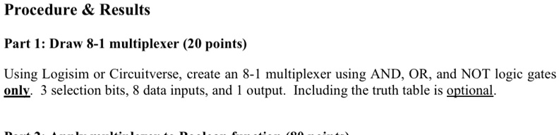 Solved Procedure Results Part 1 Draw 8 1 Multiplexer 20 Points Using Logisim Or Circuitverse