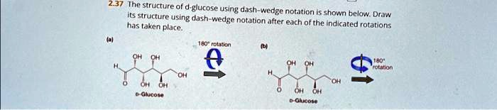 SOLVED: The structure of D-glucose using dash-wedge notation is shown ...