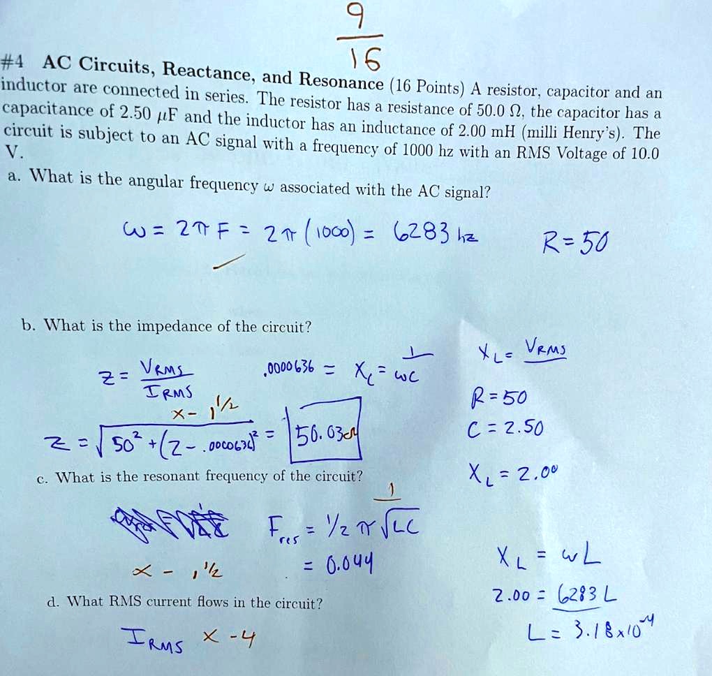 #4 AC Circuits, Reactance, and Resonance (16 Points) A resistor ...