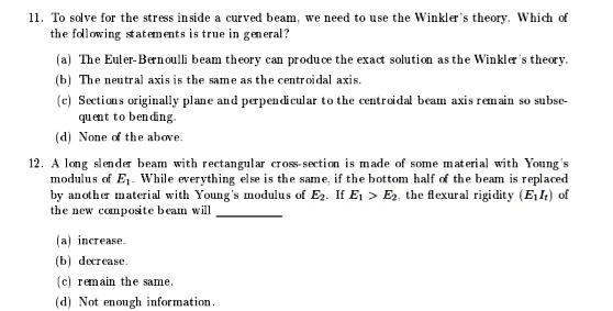 11. To solve for the stress inside a curved beam, we need to use the ...