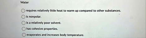 water requires relatively little heat to warm up compared to other ...