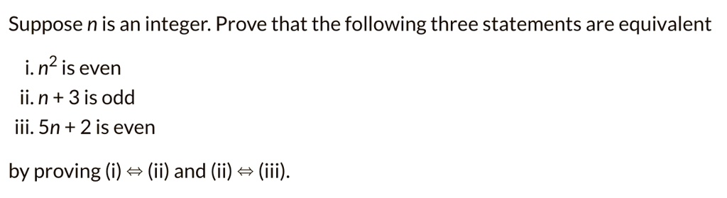 SOLVED: Suppose n is an integer: Prove that the following three statements are equivalent i.n2 ...