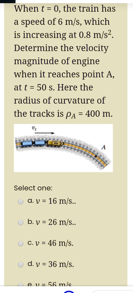 when t 0 the train has a speed of 6 ms which is increasing at 08 ms2 ...