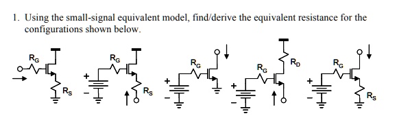 SOLVED: Using the small-signal equivalent model, find/derive the equivalent resistance for the ...