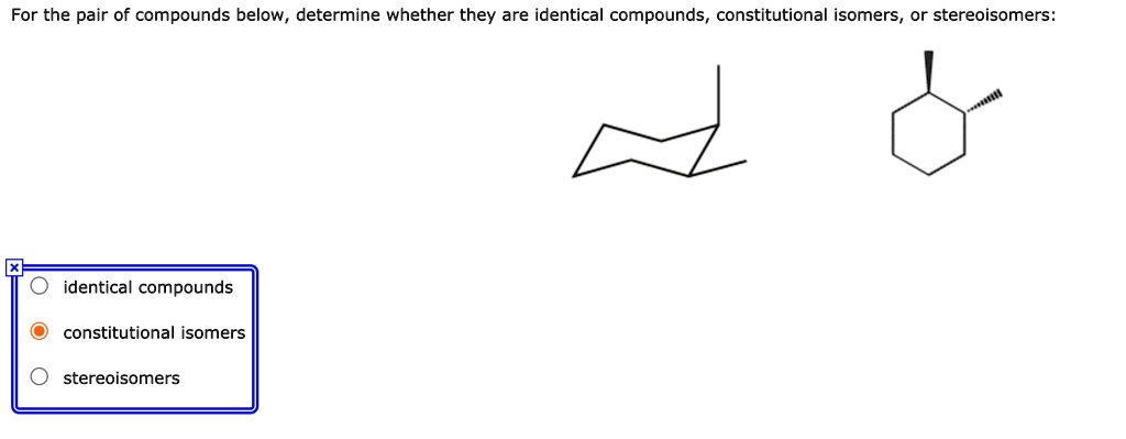 SOLVED: For the pair of compounds below, determine whether they are identical compounds ...
