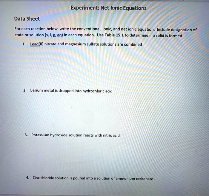 SOLVED:Experiment: Net lonic Equations Data Sheet For each reaction below, write the ...