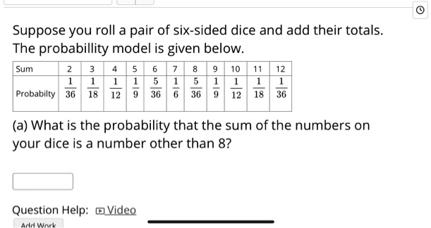 SOLVED: Suppose you roll a pair of six-sided dice and add their totals ...