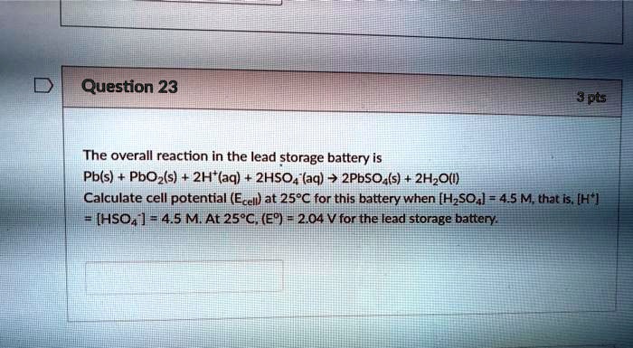 question 23 3ps the overall reaction in the lead storage battery is pbs ...