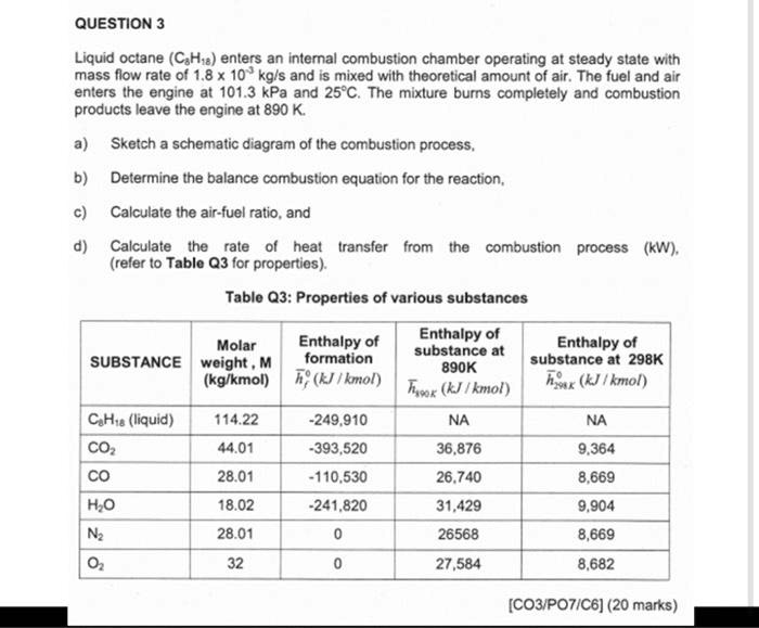 SOLVED: QUESTION 3 Liquid octane (C8H18) enters an internal combustion chamber operating at ...