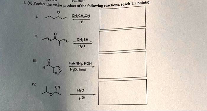 SOLVED: (0) Predict the major product of the following reactions (each ...