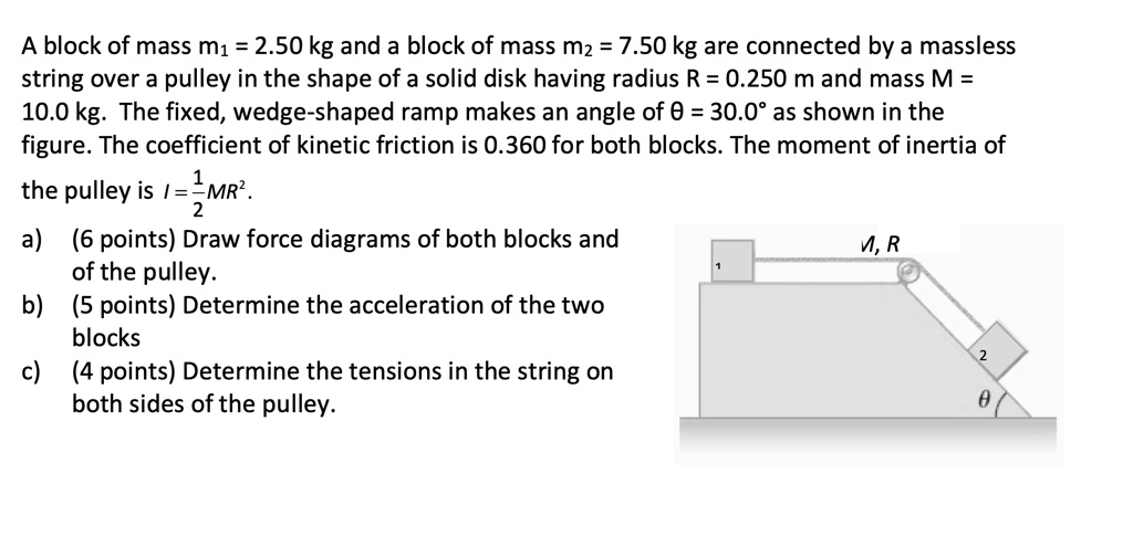 a block of mass mi 250 kg and a block of mass mz 750 kg are connected by a massless string over ...