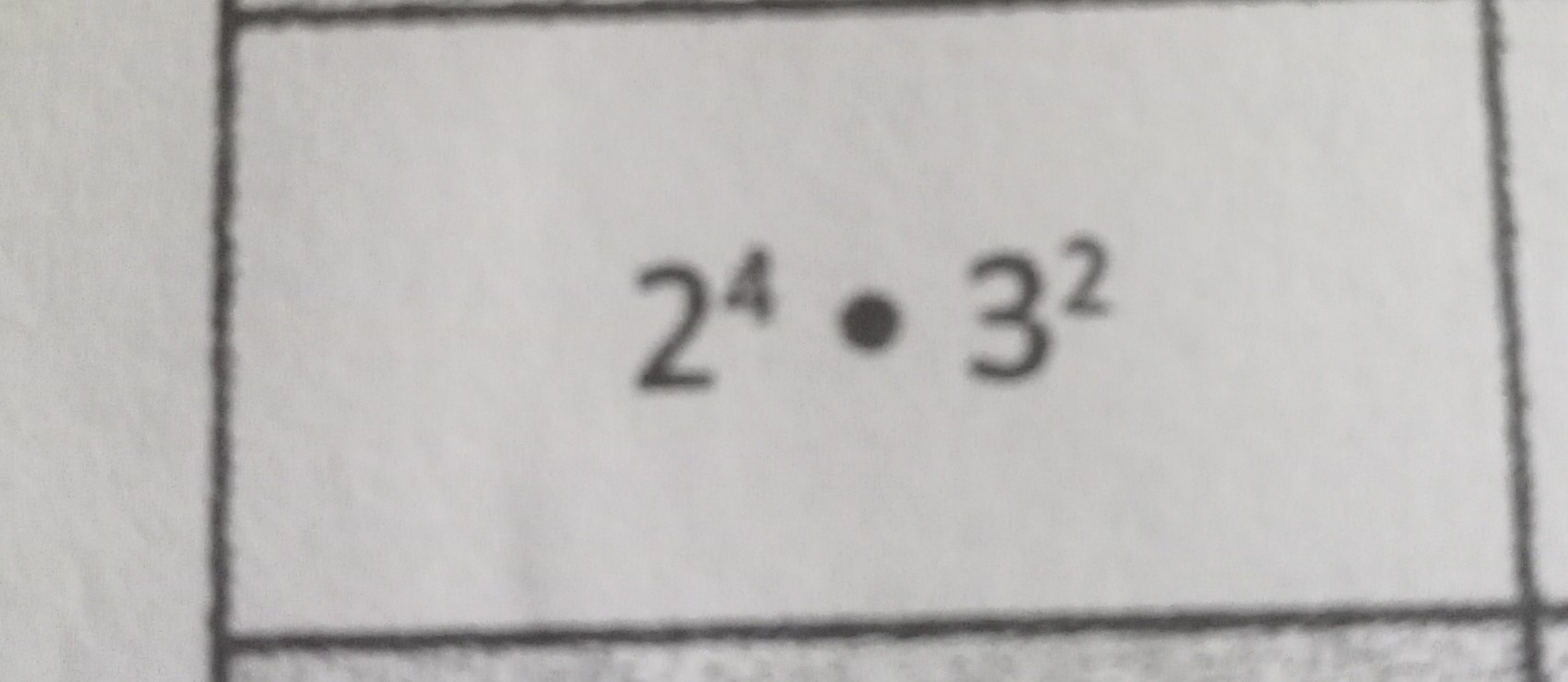 SOLVED: 2^4· 3^2