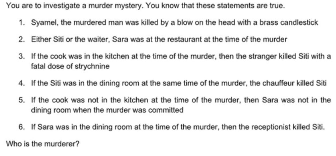 You are to investigate a murder mystery. You know that these statements ...