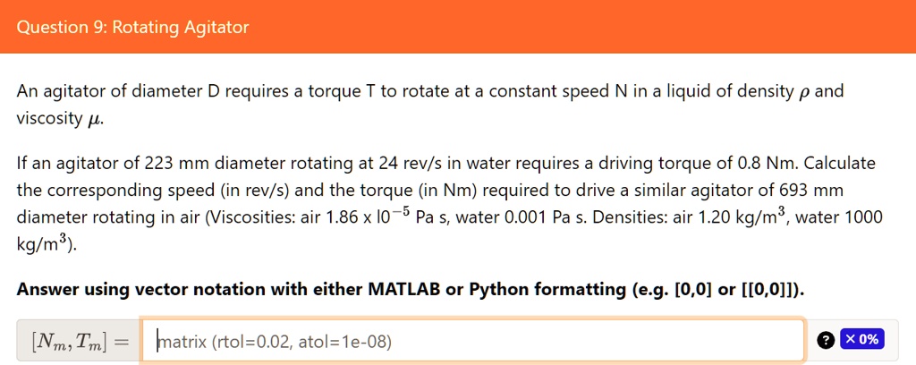An agitator of diameter D requires a torque T to rotate at a constant ...