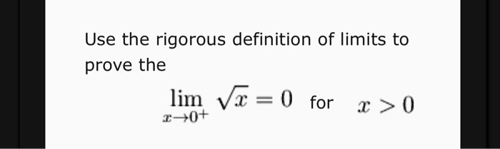 SOLVED: Use the rigorous definition of limits to prove the lim Vx = 0 ...