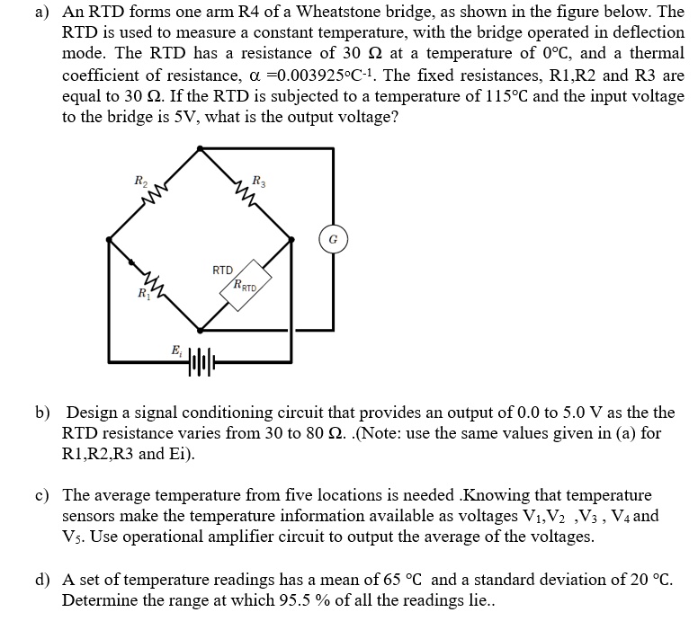SOLVED: a) An RTD forms one arm R4 of a Wheatstone bridge, as shown in the figure below. The RTD ...