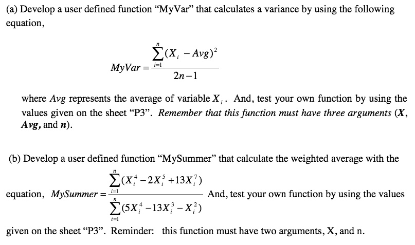 (a) Develop a user defined function M̈yVarẗhat calculates a variance by ...