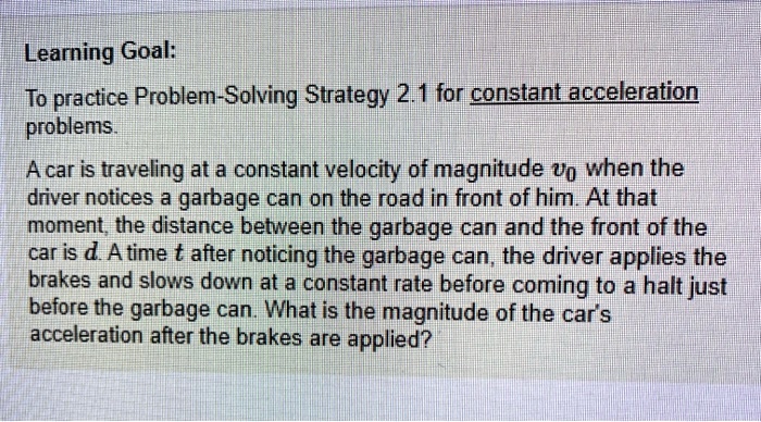 Learning Goal: To practice Problem-Solving Strategy 2.1 for constant ...